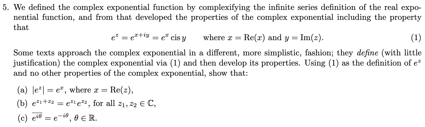 Solved 5. We defined the complex exponential function by | Chegg.com