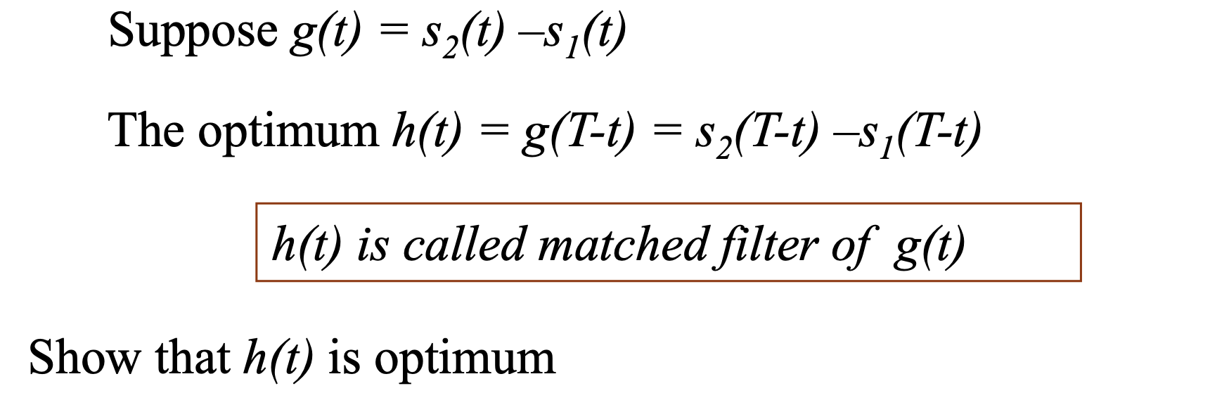 Solved Suppose g(t)=s2(t)-s1(t)The optimum | Chegg.com
