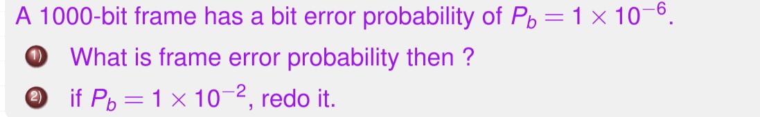 Solved A 1000-bit frame has a bit error probability of Pb = | Chegg.com