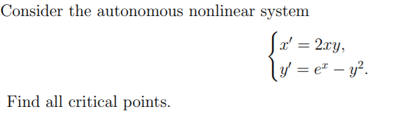 Solved Consider the autonomous nonlinear system X' = 2xy, = | Chegg.com