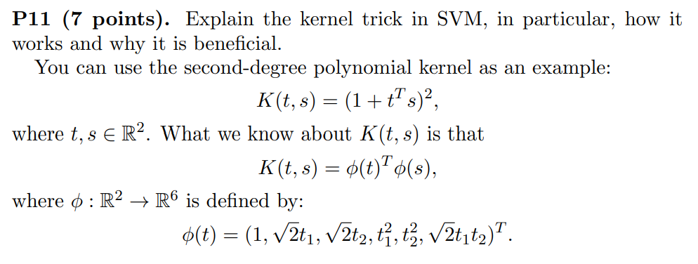 Solved P11 (7 points). Explain the kernel trick in SVM, in | Chegg.com