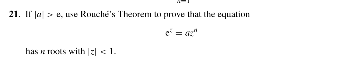 Solved 21. If |al > e, use Rouché's Theorem to prove that | Chegg.com