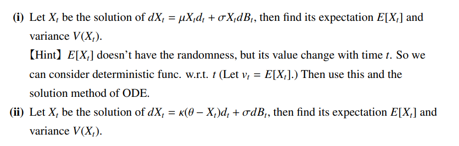 Solved (i) Let Xt be the solution of dXt=μXtdt+σXtdBt, then | Chegg.com