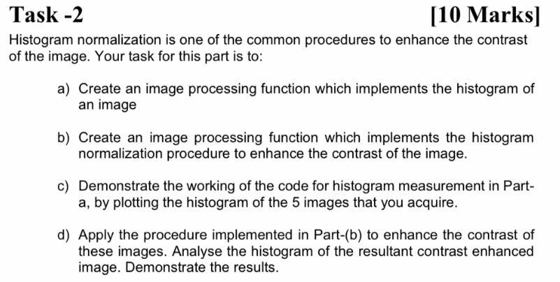 Solved Task -2 [10 Marks] Histogram normalization is one of | Chegg.com