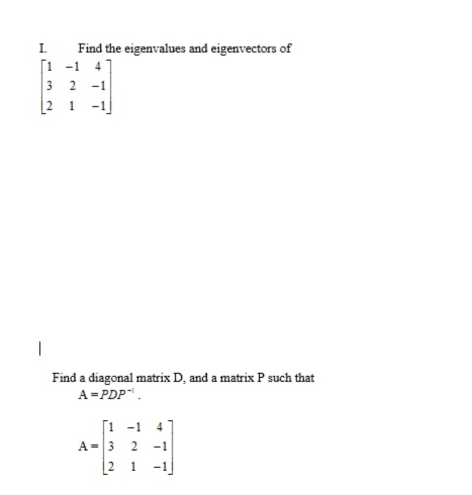 Solved I. Find the eigenvalues and eigenvectors of | Chegg.com