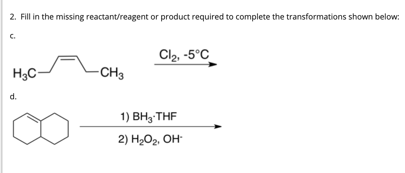Solved 2. Fill in the missing reactant/reagent or product | Chegg.com
