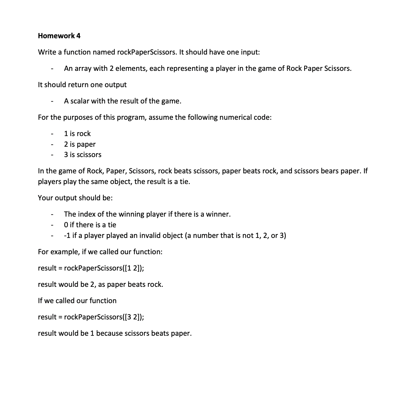 Solved Homework 4 Write a function named rockPaperScissors. | Chegg.com