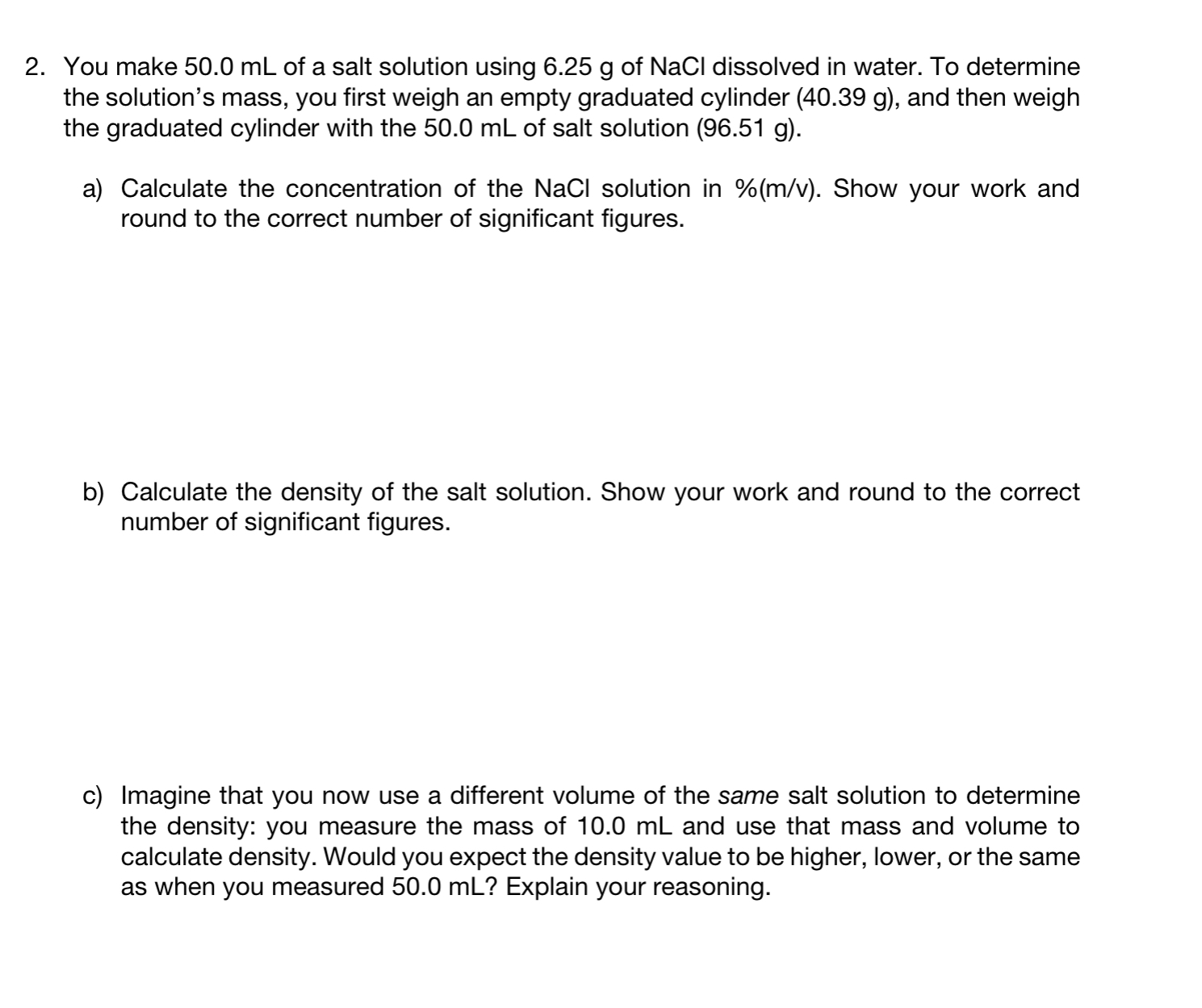 Solved b) Calculate the density of the salt solution. Show | Chegg.com