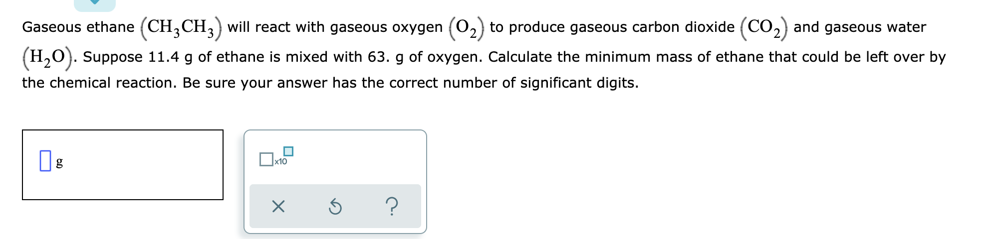 Solved Gaseous ethane (CH3 CH3) will react with gaseous | Chegg.com