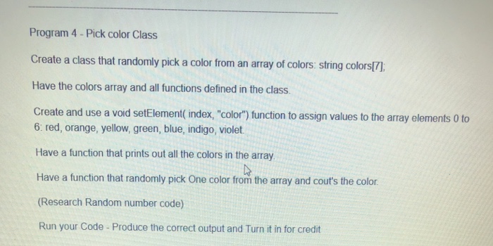 Solved Program 4- Pick color Class Create a class that | Chegg.com