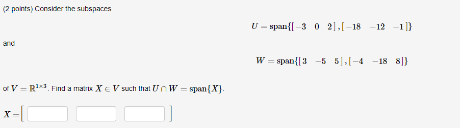 Solved (2 points) Consider the subspaces U = span{[ -3 0 | Chegg.com