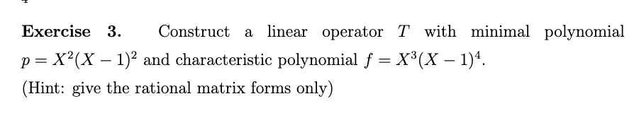 Solved Exercise 3. Construct a linear operator T with | Chegg.com