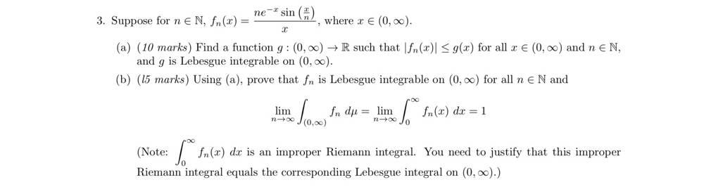 Solved 3. Suppose for n∈N,fn(x)=xne−xsin(nx), where x∈(0,∞). | Chegg.com