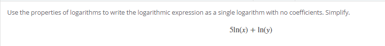 Solved Use the properties of logarithms to write the | Chegg.com