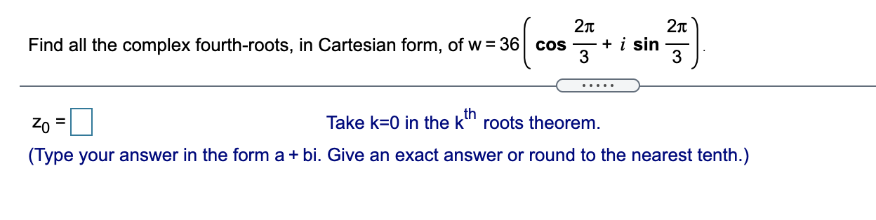 Solved 2л 21 Find all the complex fourth-roots, in Cartesian | Chegg.com