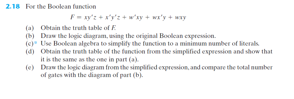 Solved 2.18 For the Boolean function F = xy'z + x'y'z + w'xy | Chegg.com