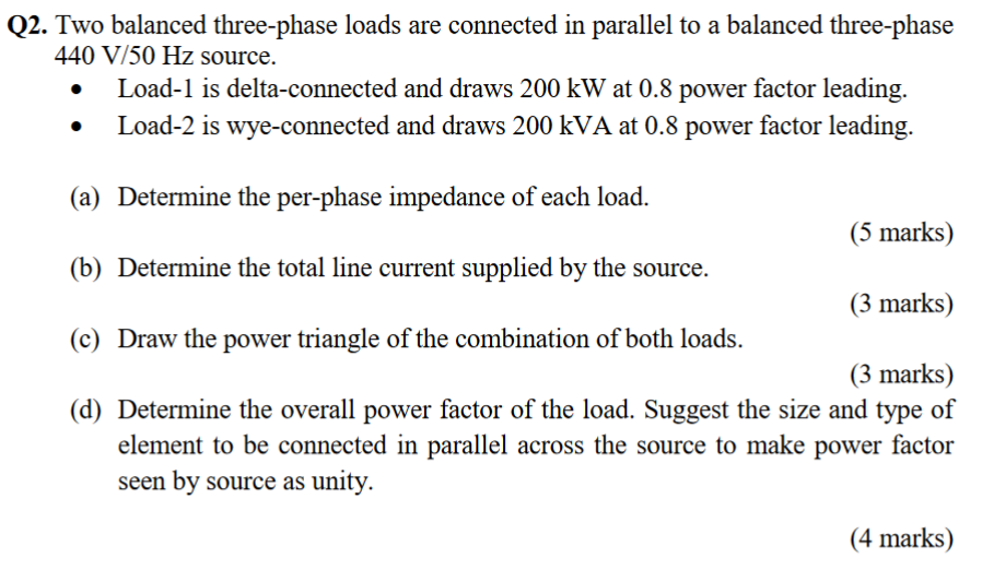 Solved Q2. ﻿Two balanced three-phase loads are connected in | Chegg.com