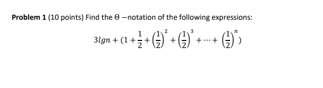Solved Problem 1 (10 points) Find the Θ-notation of the | Chegg.com
