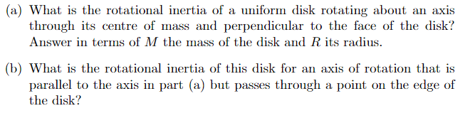 Solved (a) What is the rotational inertia of a uniform disk | Chegg.com