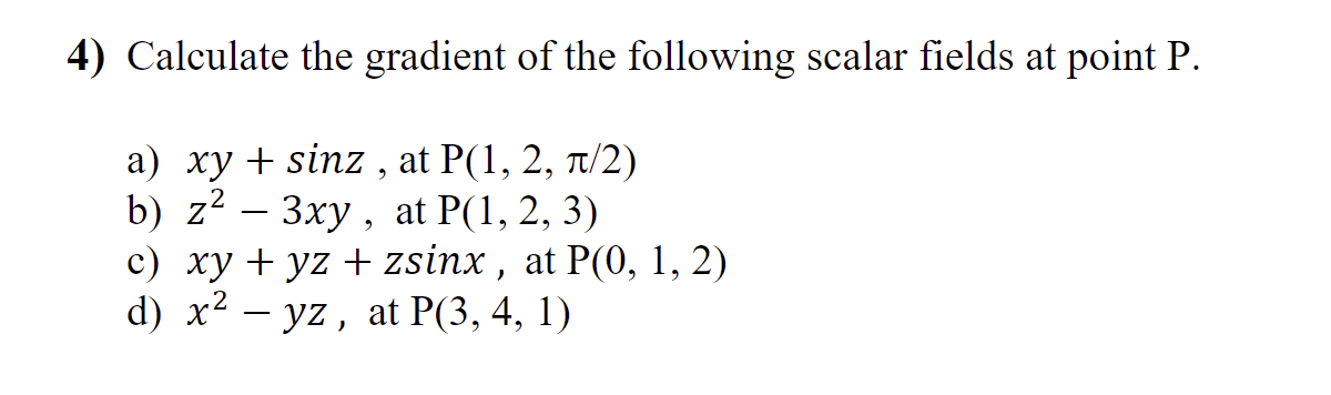 Solved Calculate the gradient of the following scalar fields | Chegg.com