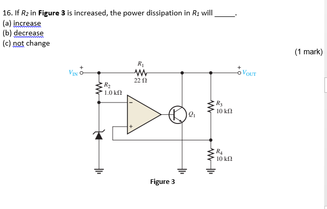 Solved 15. If R4 in Figure 2 is reduced, the amount of | Chegg.com