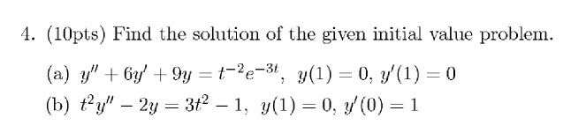 Solved 4. (10pts) Find the solution of the given initial | Chegg.com