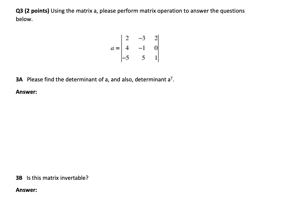 Solved Q3 (2 points) Using the matrix a, please perform | Chegg.com