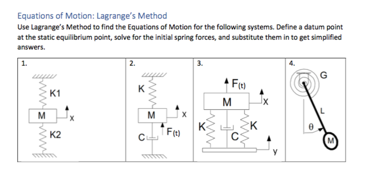 Solved Equations of Motion: Lagrange's Method Use Lagrange's | Chegg.com Solved Equations of Motion: Lagrange's Method Use Lagrange's | Chegg.com