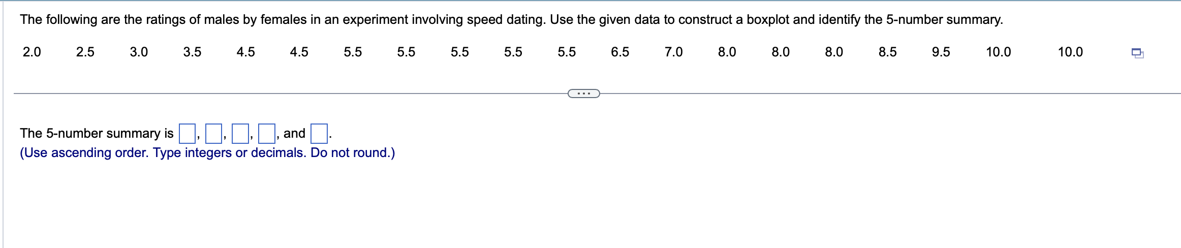 Solved The 5-number summary is [ and (Use ascending order. | Chegg.com