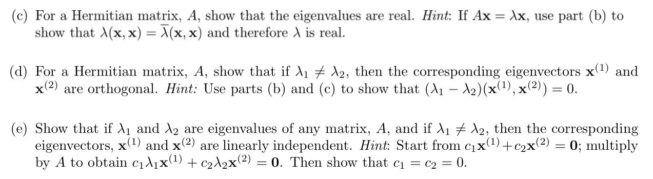 Solved = (c) For a Hermitian matrix, A, show that the | Chegg.com
