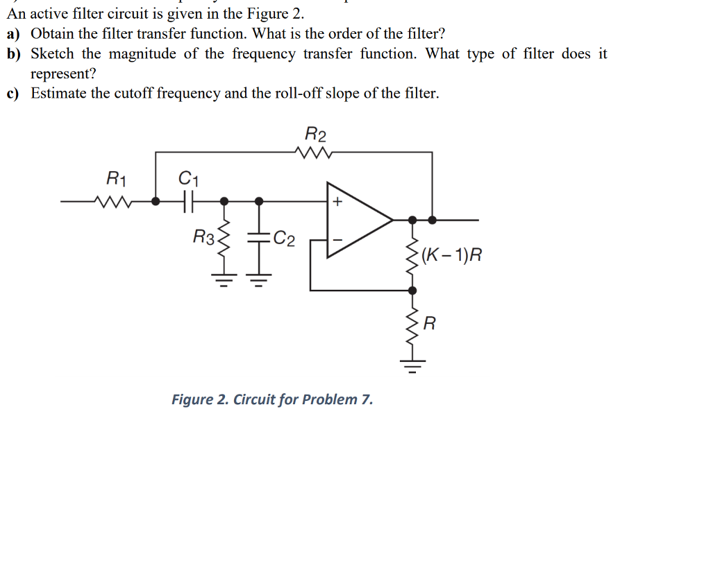 Solved An active filter circuit is given in the Figure 2. a) | Chegg.com