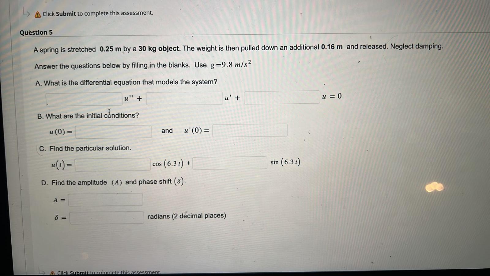 Solved A spring is stretched 0.25 m by a 30 kg object. The | Chegg.com