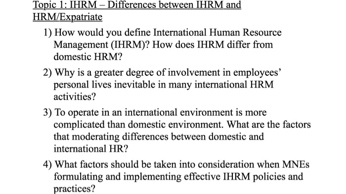 Solved Topic 1: IHRM Differences between IHRM and | Chegg.com