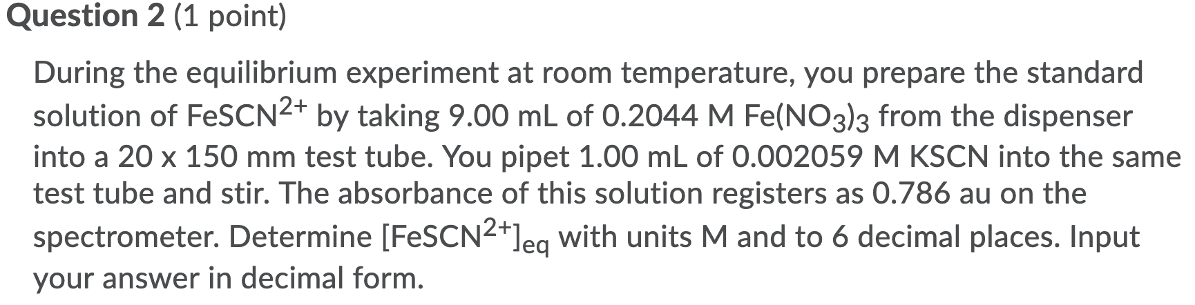 Solved During the equilibrium experiment at room | Chegg.com
