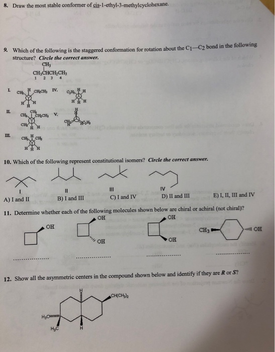 Solved 8. Draw the most stable conformer of | Chegg.com