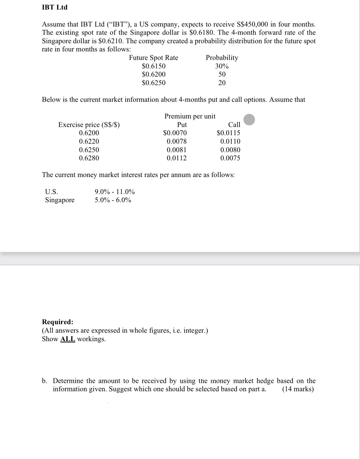 Solved by an EXPERT IBT LtdAssume that IBT Ltd ("IBT"), ﻿a US company ...