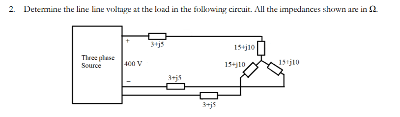 Solved 2. Determine the line-line voltage at the load in the | Chegg.com