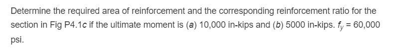 Solved Determine the required area of reinforcement and the | Chegg.com