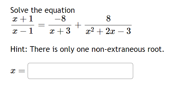 Solve the equation x−1x+1=x+3−8+x2+2x−38 Hint: There | Chegg.com