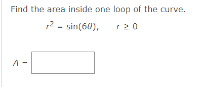 Solved Find the area inside one loop of the curve. p2 = | Chegg.com