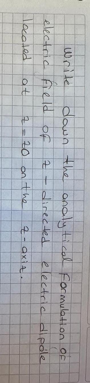 Solved Write down the analytical formulation ofelectric | Chegg.com
