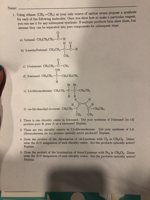 Solved Name: 1. Using ethane (CH3-CHs) as your only source | Chegg.com
