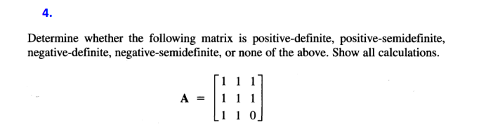 Solved Determine whether the following matrix is | Chegg.com
