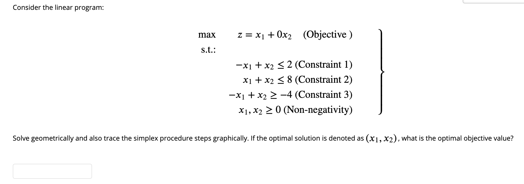 Solved Consider the linear program: max z = x1 + 0x2 | Chegg.com