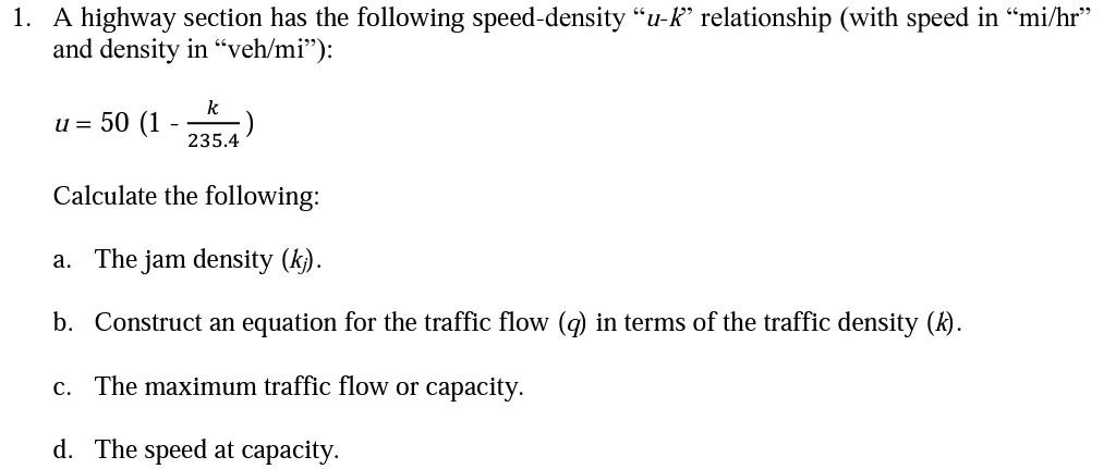 Solved 1. A highway section has the following speed-density | Chegg.com
