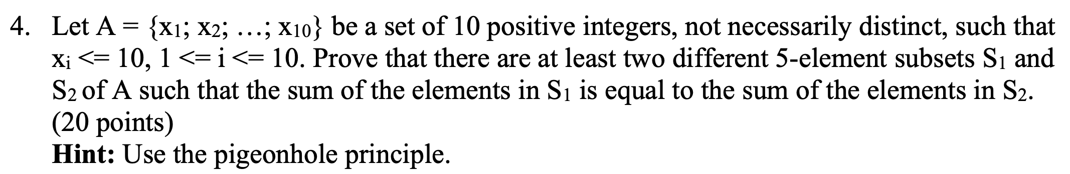 Solved 4. Let A = {X1, X2; ...; X10} be a set of 10 positive | Chegg.com