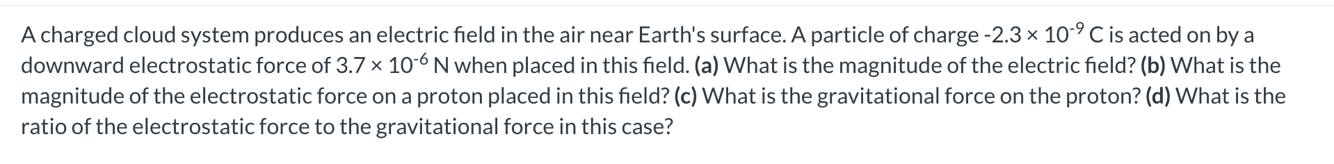Solved A charged cloud system produces an electric field in | Chegg.com