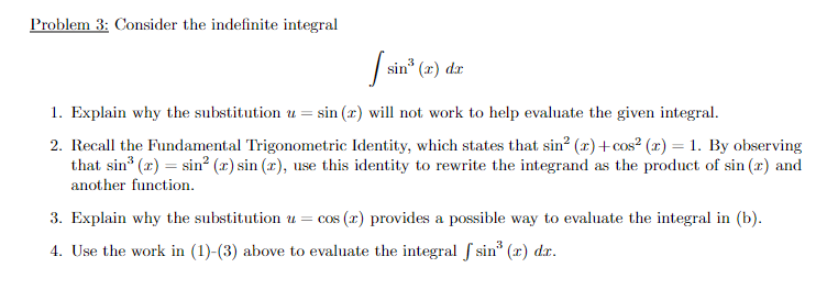 Solved Problem 3: Consider the indefinite integral | sin” | Chegg.com