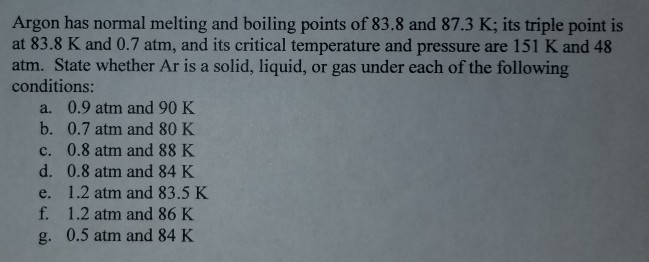 Solved Argon has normal melting and boiling points of 83.8 | Chegg.com