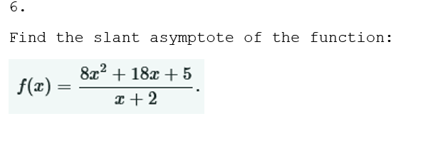 Solved Find the slant asymptote of the | Chegg.com